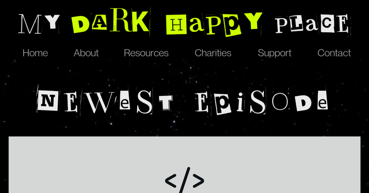 Episodes-My Dark Happy Place