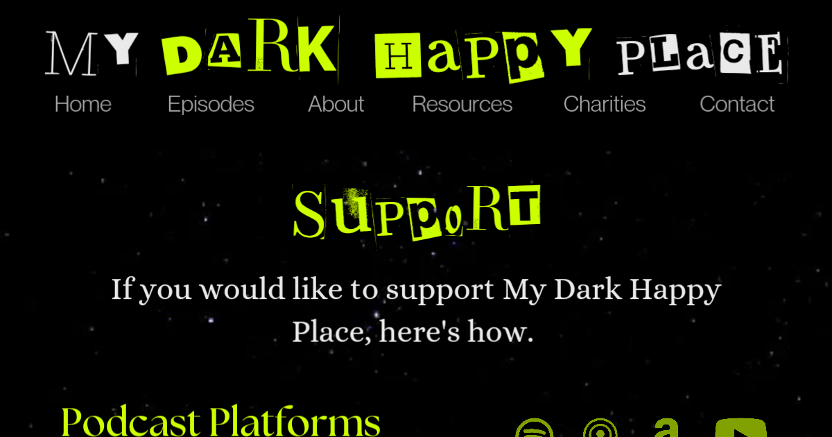 Support-My Dark Happy Place